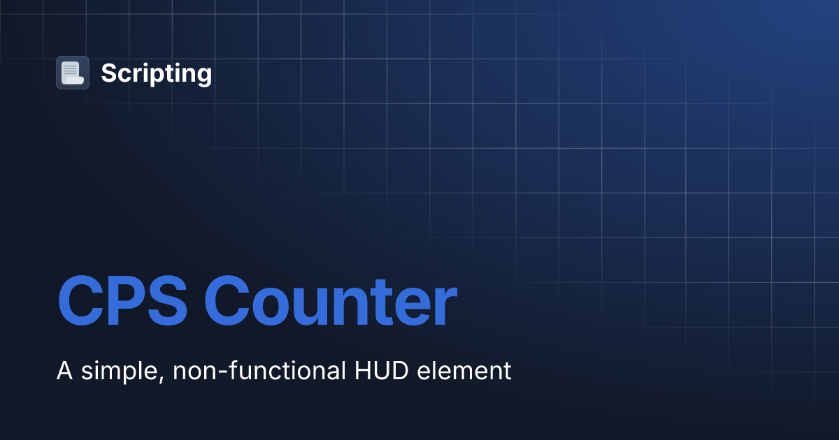 CPS Counter | Scripting