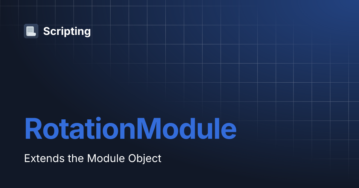 RotationModule | Scripting